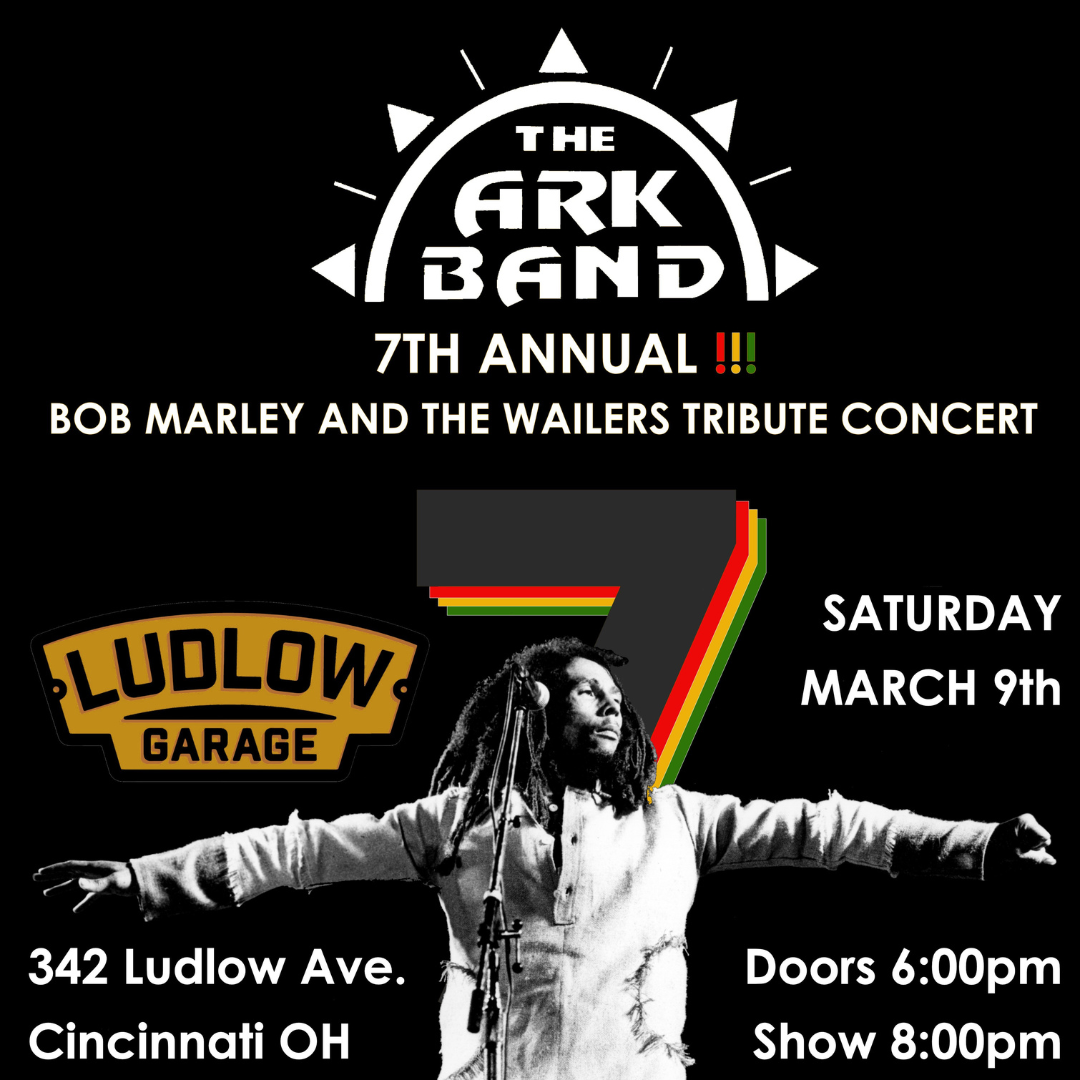 Ludlow Garage Cincinnati | » The Ark Band 7th Annual Tribute to Bob Marley