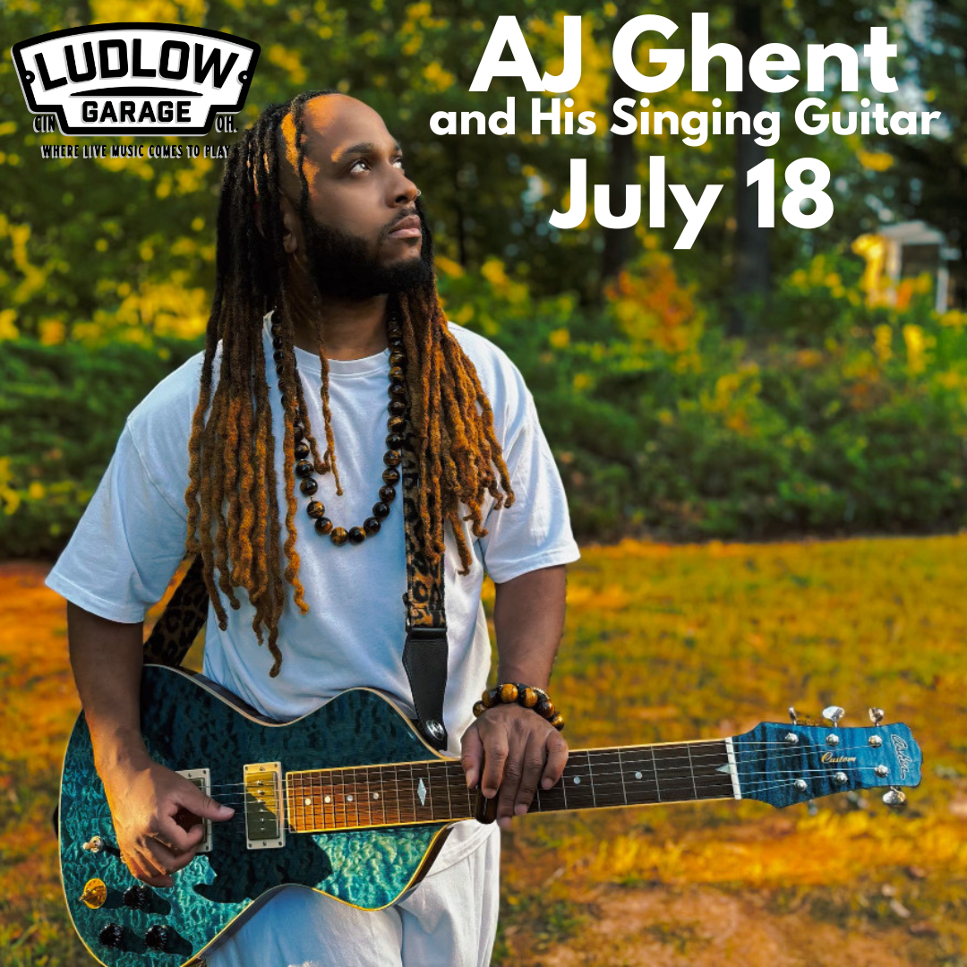 Ludlow Garage Cincinnati | » AJ Ghent & His Singing Guitar