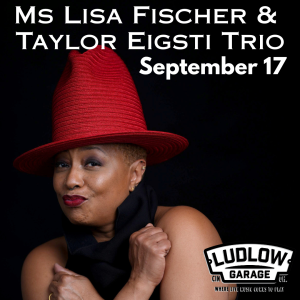 Ludlow Garage Cincinnati | » Ms Lisa Fischer and Taylor Eigsti Trio