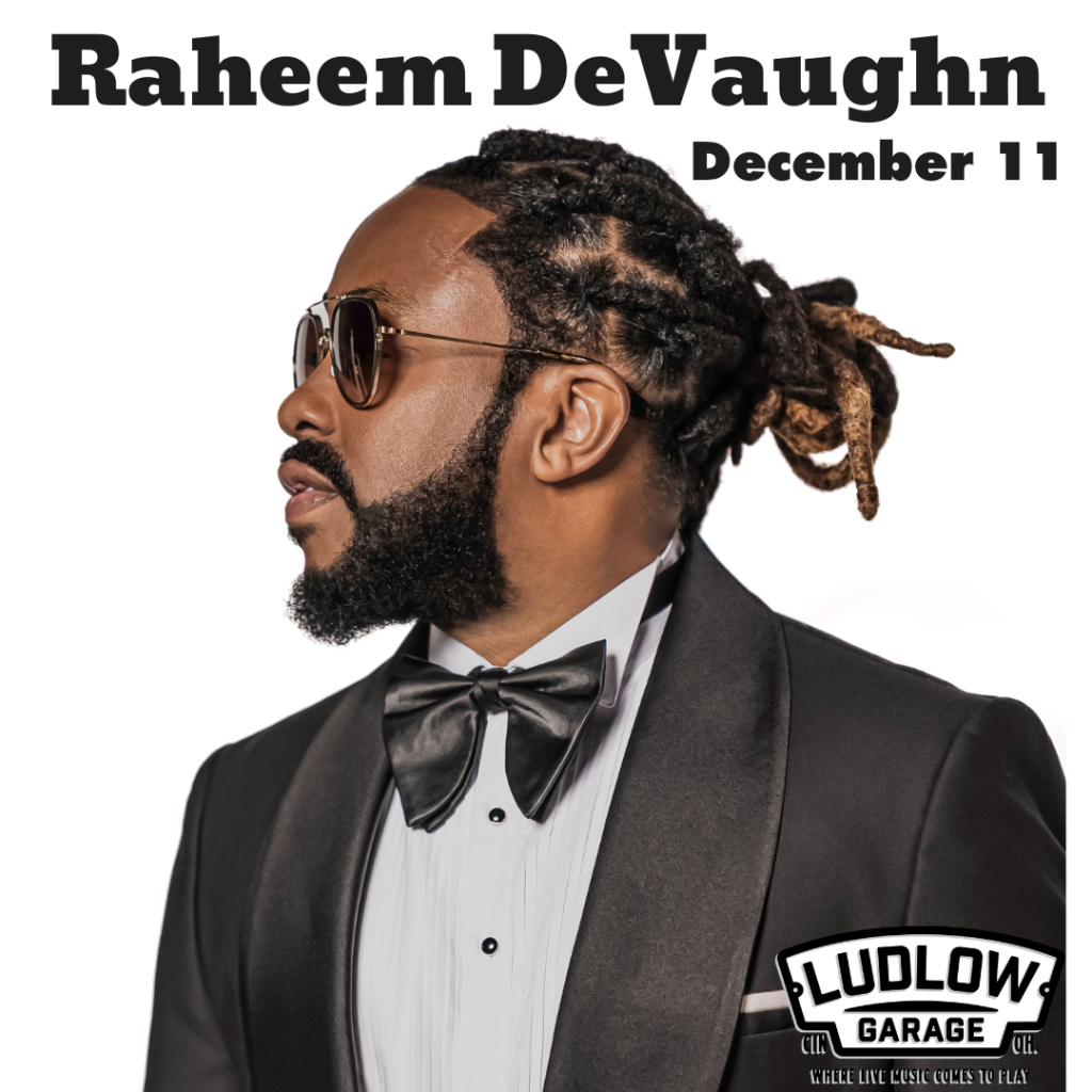 Ludlow Garage Cincinnati | » Raheem DeVaughn