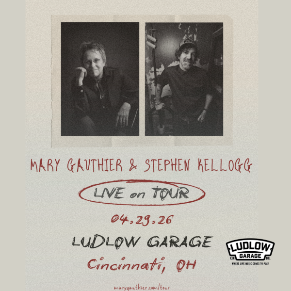 Ludlow Garage Cincinnati | » Mary Gauthier & Stephen Kellogg