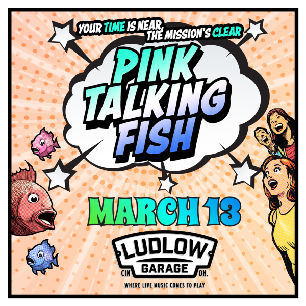 Ludlow Garage Cincinnati | » Pink Talking Fish A Fusion of Pink Floyd ...